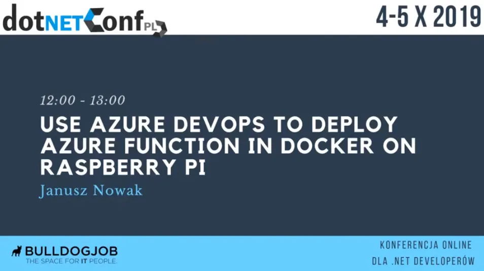 Presentation From Dotnetconfpl Use Azure Devops To Deploy Azure Function In Docker On 3227